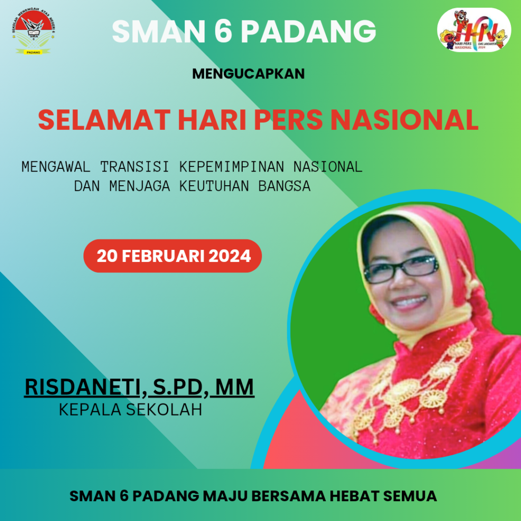 SMAN 6 Padang: Selamat Hari Pers Nasional 2024, Mengawal Transisi ...